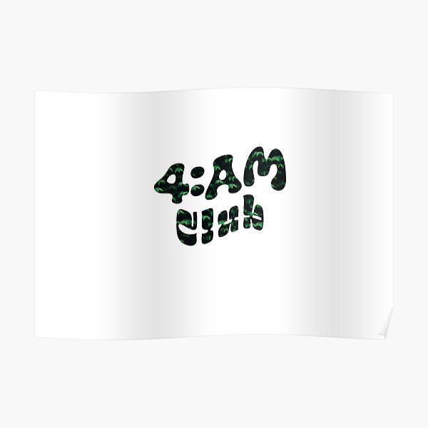 "4 AM club, waking up early never looked so good " Poster for Sale by ...