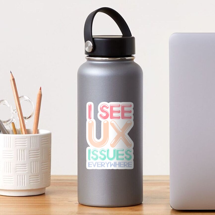 "I See UX Issues Everywhere Funny UX Designer" Sticker for Sale by ...