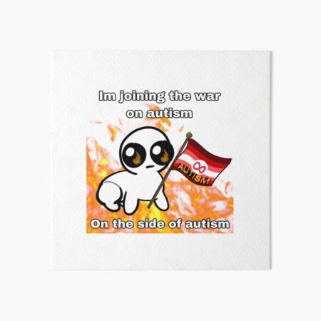 "Ver. 1 TBH Creature / Autism Creature + Evil Autism Flag "Im joining ...