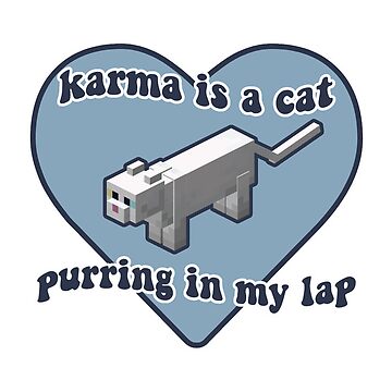 "karma is a (minecraft) cat" Sticker for Sale by rawrexdee | Redbubble