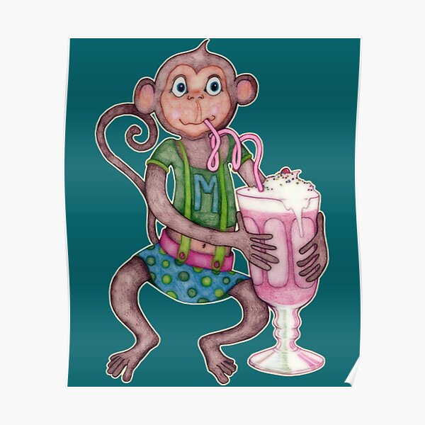 "Milkshake Monkey" Poster for Sale by BailaAryanna | Redbubble