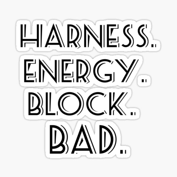 "harness energy block bad kevin nealon " Sticker for Sale by ...