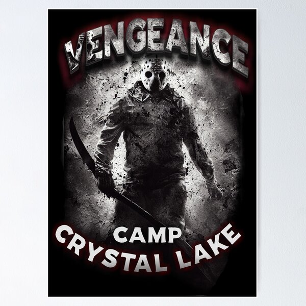 "Jason Voorhees Vengeance, Camp Crystal lake" Poster for Sale by ...
