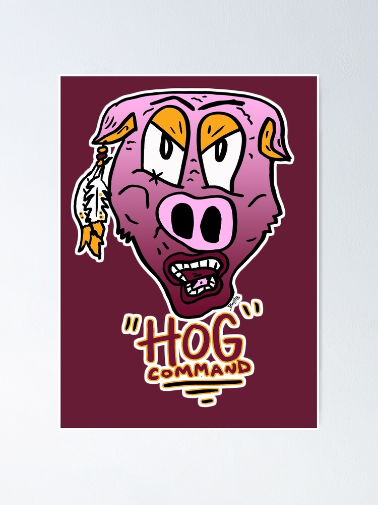"The Hogs are in Command!" Poster for Sale by LockedUp | Redbubble