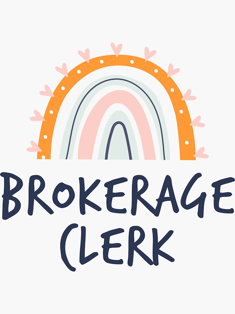 "Brokerage Clerk Lovely" Sticker for Sale by NestaReign | Redbubble