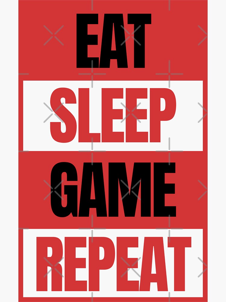"Eat Sleep Game Repeat" Sticker for Sale by NinniSilver | Redbubble