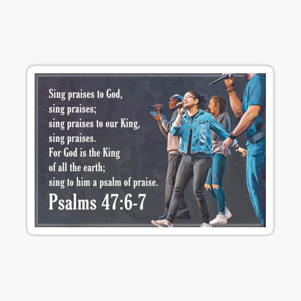 "Psalms 47:6-7" Sticker for Sale by debradeka | Redbubble