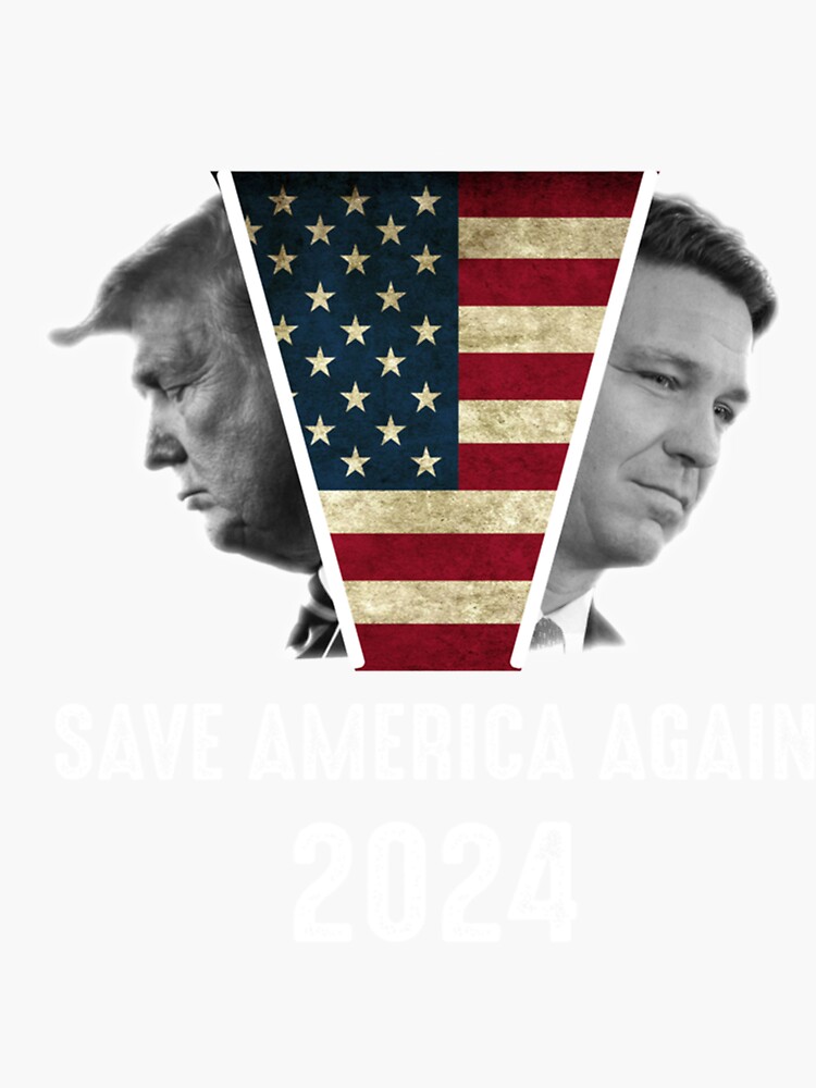 "Save America Again Trump DeSantis 2024 USA Election Campaign " Sticker ...
