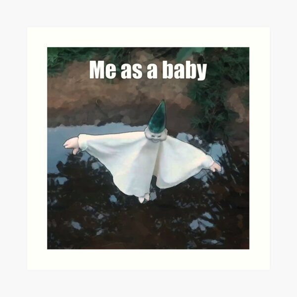 "Me as a baby Tik Tok meme" Art Print for Sale by stersabriz | Redbubble