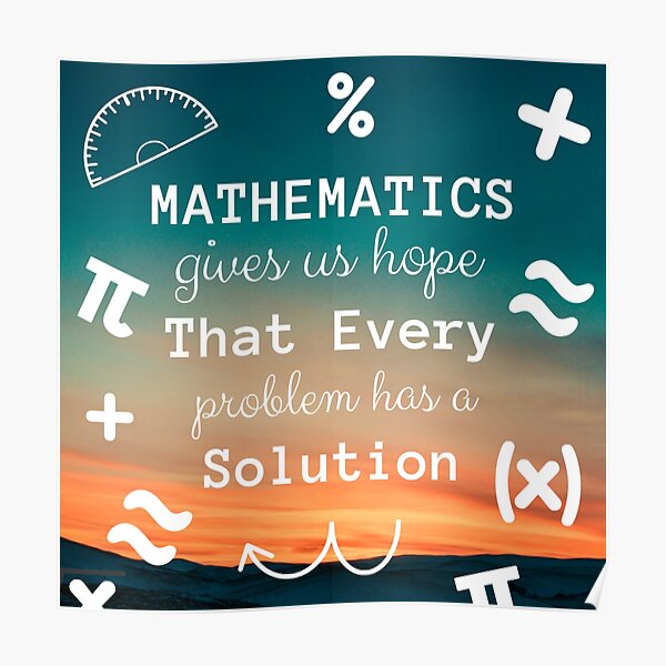 "Mathematics Inspirational quote" Poster for Sale by inspiringifts ...