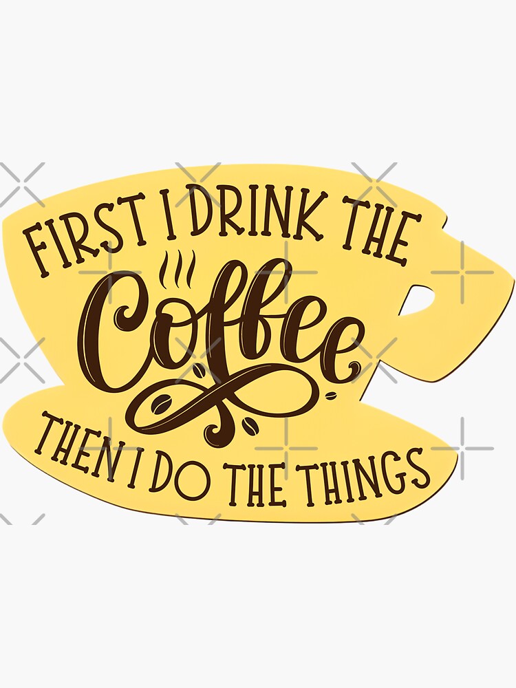 Pegatina «Primero bebo el café, luego hago las cosas - Café - Taza de café amarilla - Gilmore ...
