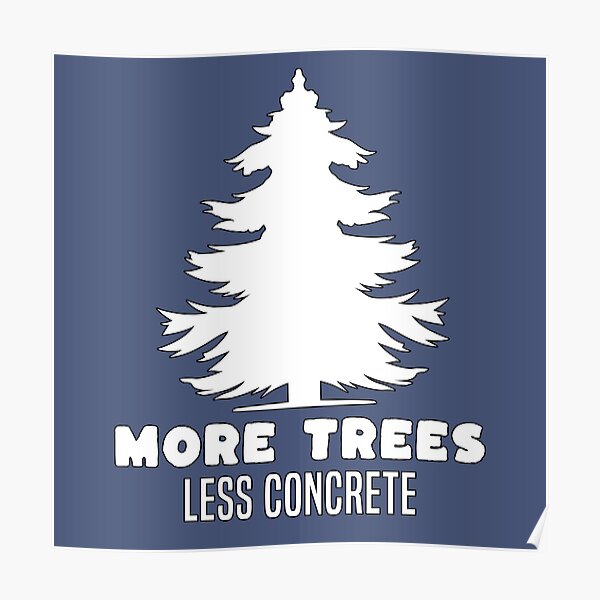 "More trees less concrete, funny natural lover quote, Awesome gift for ...