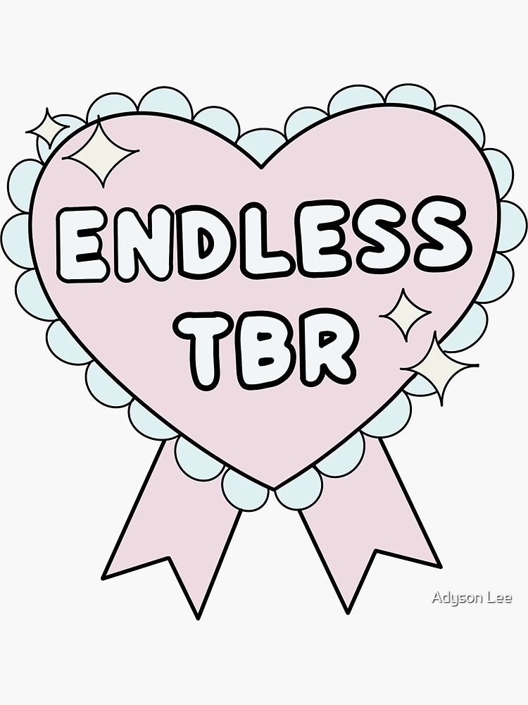 "Endless TBR" Sticker for Sale by Adyson Lee | Redbubble