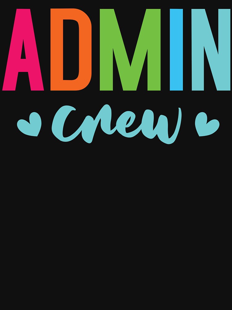 "Admin Crew Staff Office Squad Funny Admin Crew" T-shirt for Sale by ...