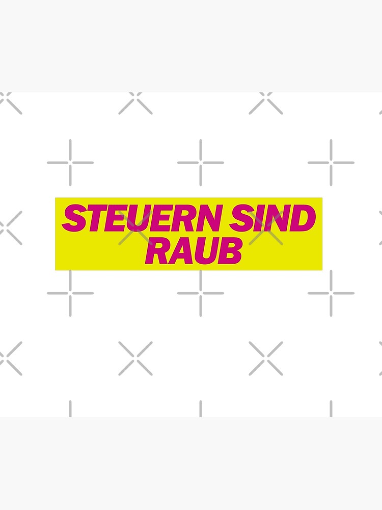 "Steuern sind Raub - FDP Satire Sticker" Poster for Sale by surrile ...