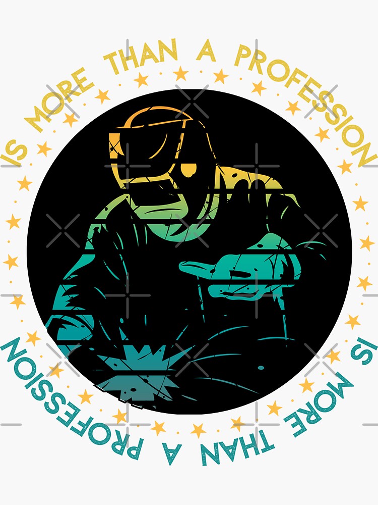 "Welder is more than a profession" Sticker for Sale by DONandEK | Redbubble