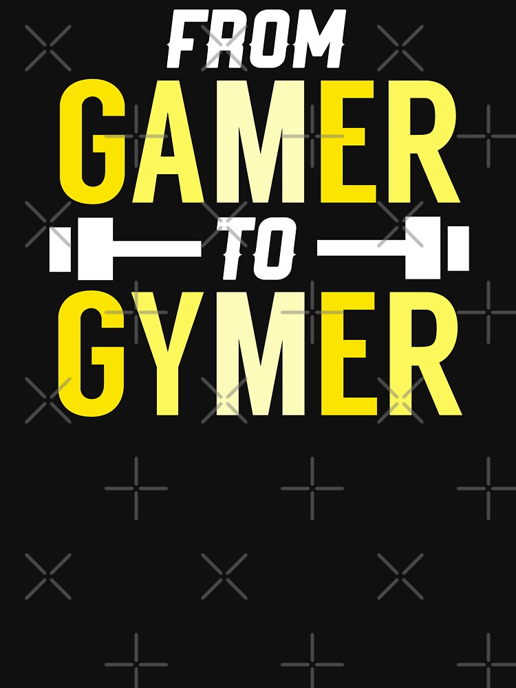 "From Gamer To Gymer : Funny Fitness quote" T-shirt for Sale by ...
