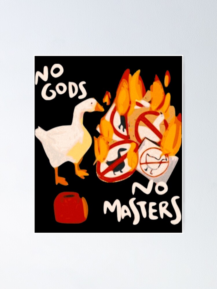 "Untitled Goose Game Meme Untitled Goose Game - No God, No Masters ...