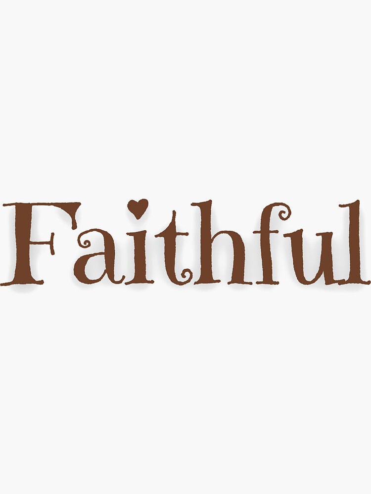 "Faithful" Sticker for Sale by Melstudio | Redbubble