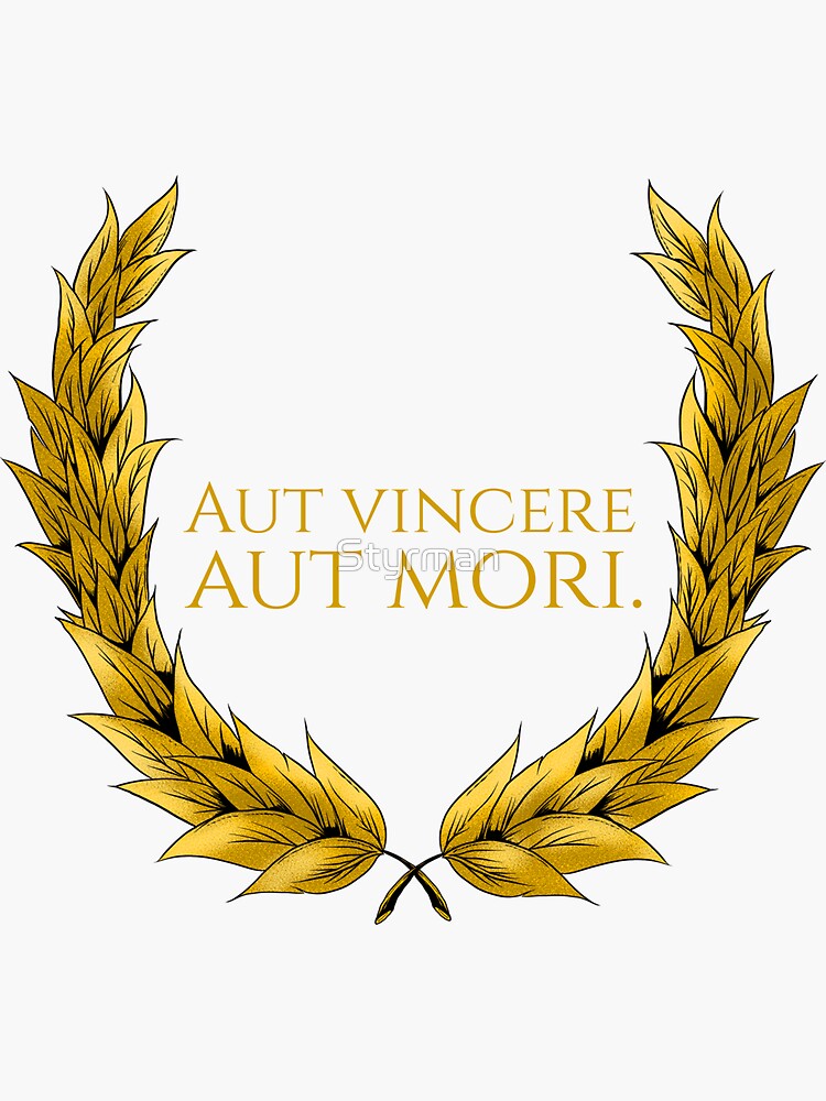 "Aut vincere aut mori. - Ancient Rome - Latin Motto" Sticker for Sale ...
