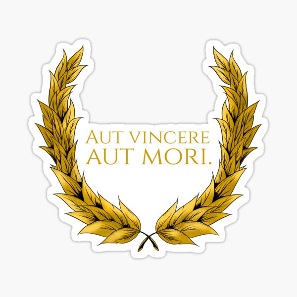 "Aut vincere aut mori. - Ancient Rome - Latin Motto" Sticker for Sale ...