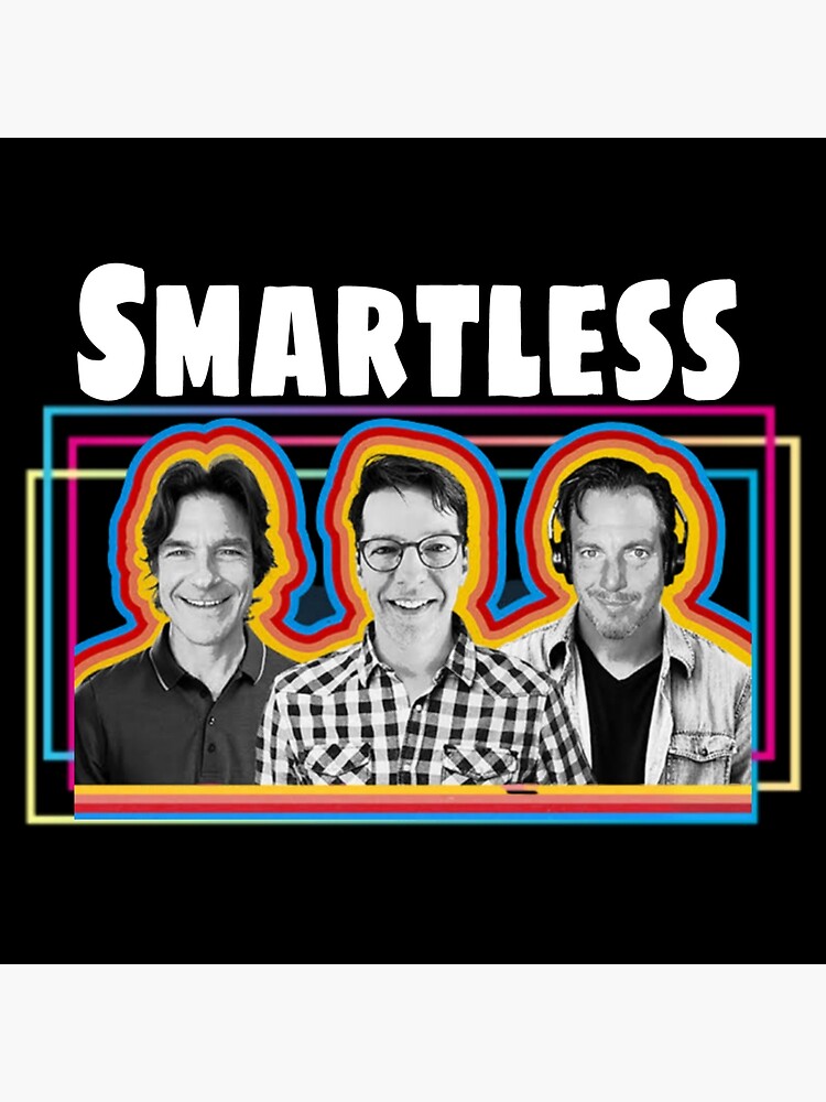 "Smartless" Poster for Sale by YOYO1ART | Redbubble