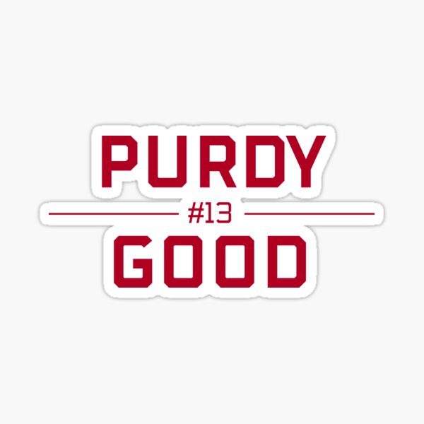 "Purdy Good red block letters Brock Purdy starting quarterback" Sticker ...