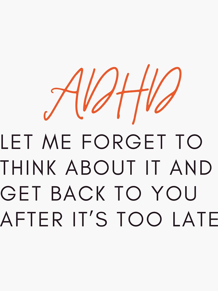 "ADHD Quote" Sticker for Sale by BuraxisQuotes | Redbubble