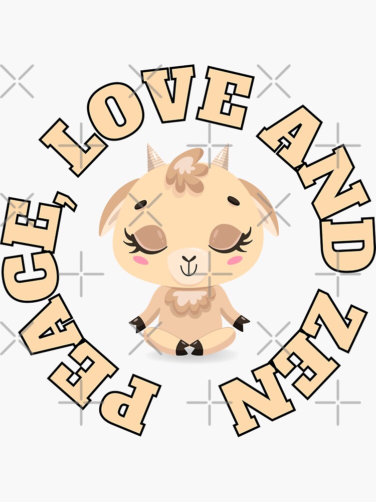 "Peace, Love and Zen Goat" Sticker for Sale by ColorMeUnique | Redbubble