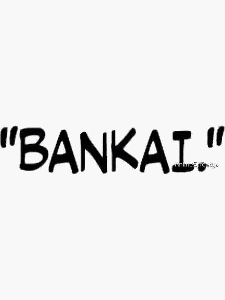 "Bankai Speech Bubble Sticker (No Background)" Sticker for Sale by ...