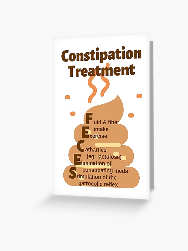 "Constipation Treatment: FECES Mnemonic" Greeting Card for Sale by ...