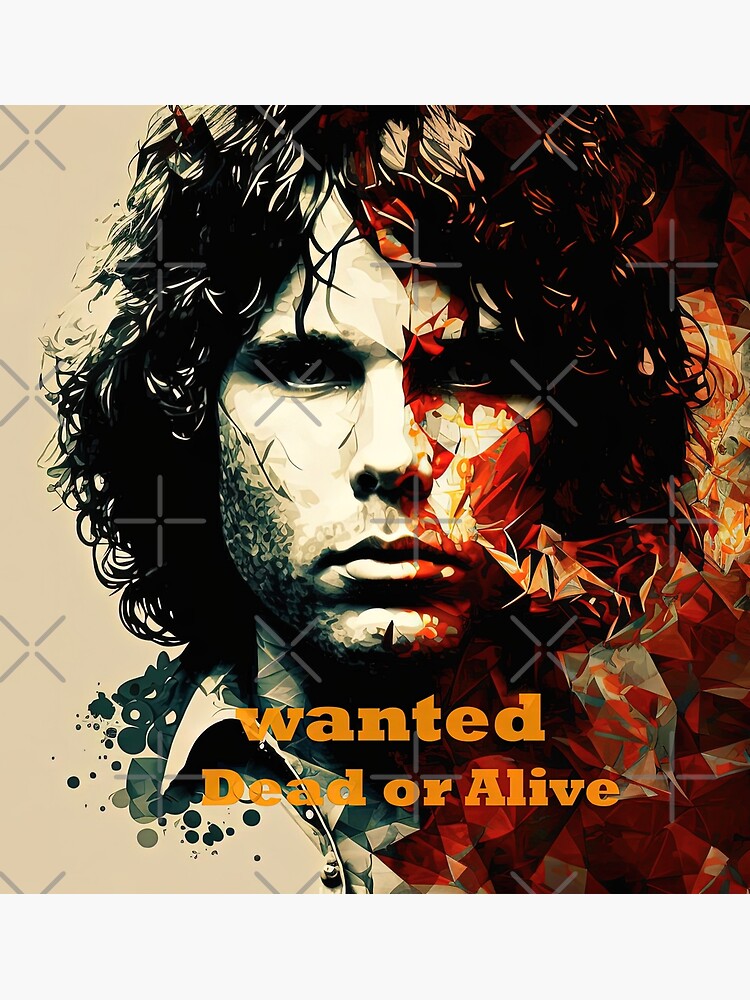Jim Morrison Wanted Dead Or Alive Poster Poster For Sale By