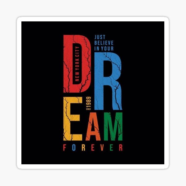 "Dream Forever design" Sticker for Sale by CopeShop | Redbubble