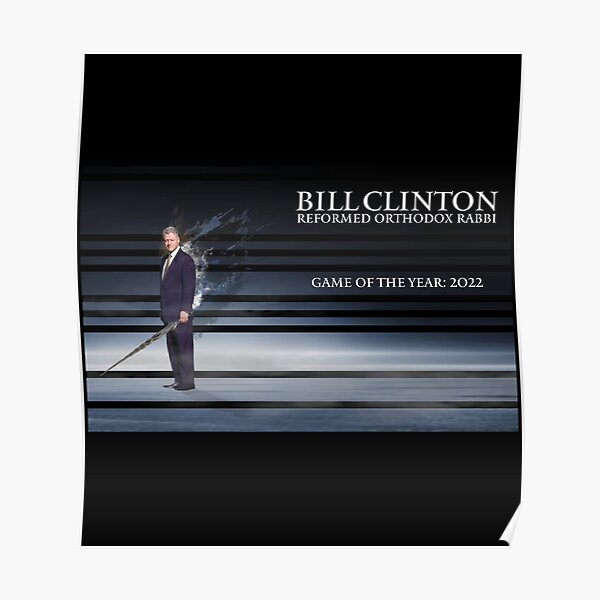 "Bill Clinton: Game of the Year 2022" Poster for Sale by CoolGuyStuffs ...