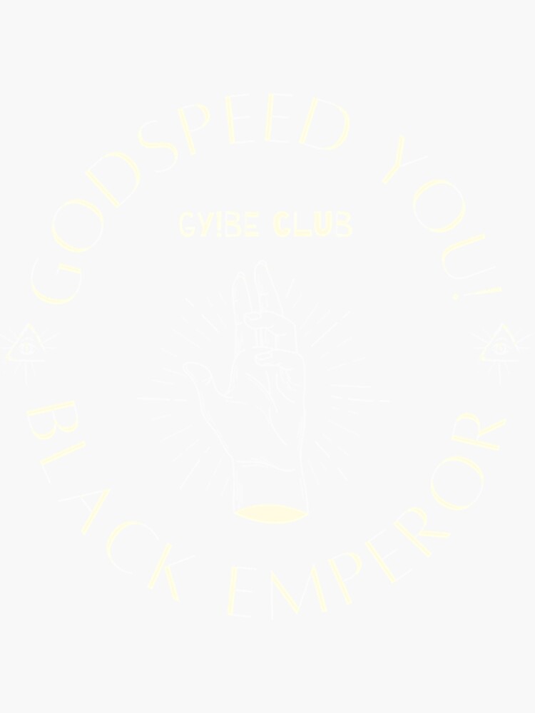 "Godspeed You! Black Emperor inspired " Sticker for Sale by ...