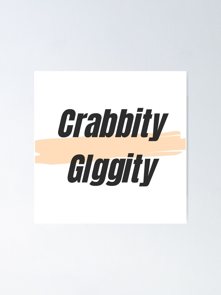 "Crabbity GIggity, premium products from family-products" Poster for ...