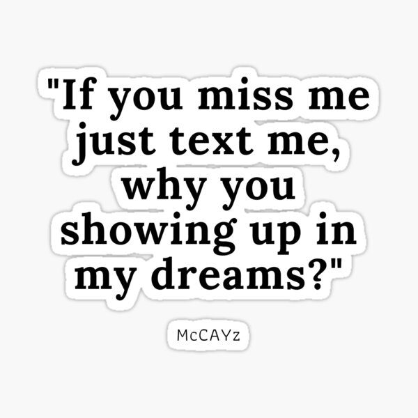 "If you miss me just text me" Sticker for Sale by McCAYz | Redbubble