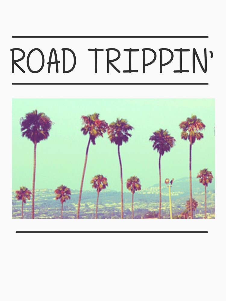 "ROAD TRIPPIN'" T-shirt for Sale by alyssadesigns | Redbubble | tumblr ...