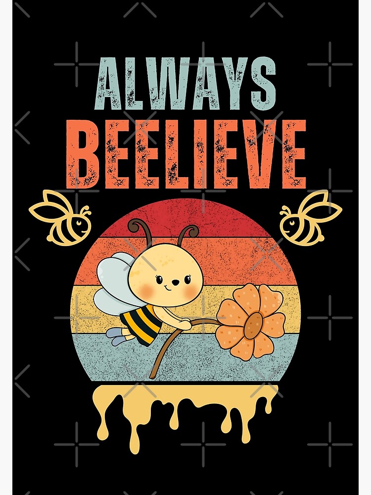 "Always Beelieve Vintage Bee" Poster for Sale by NinniShop | Redbubble