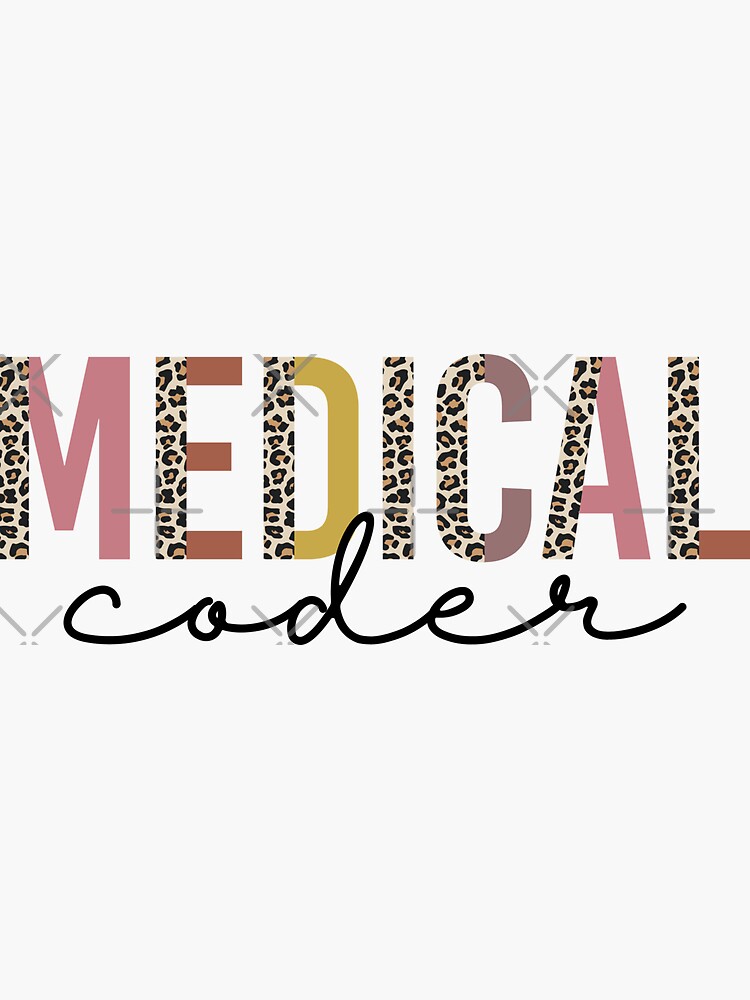 Medical Coder Ts Medical Coding Grad T Sticker For Sale By You 1311