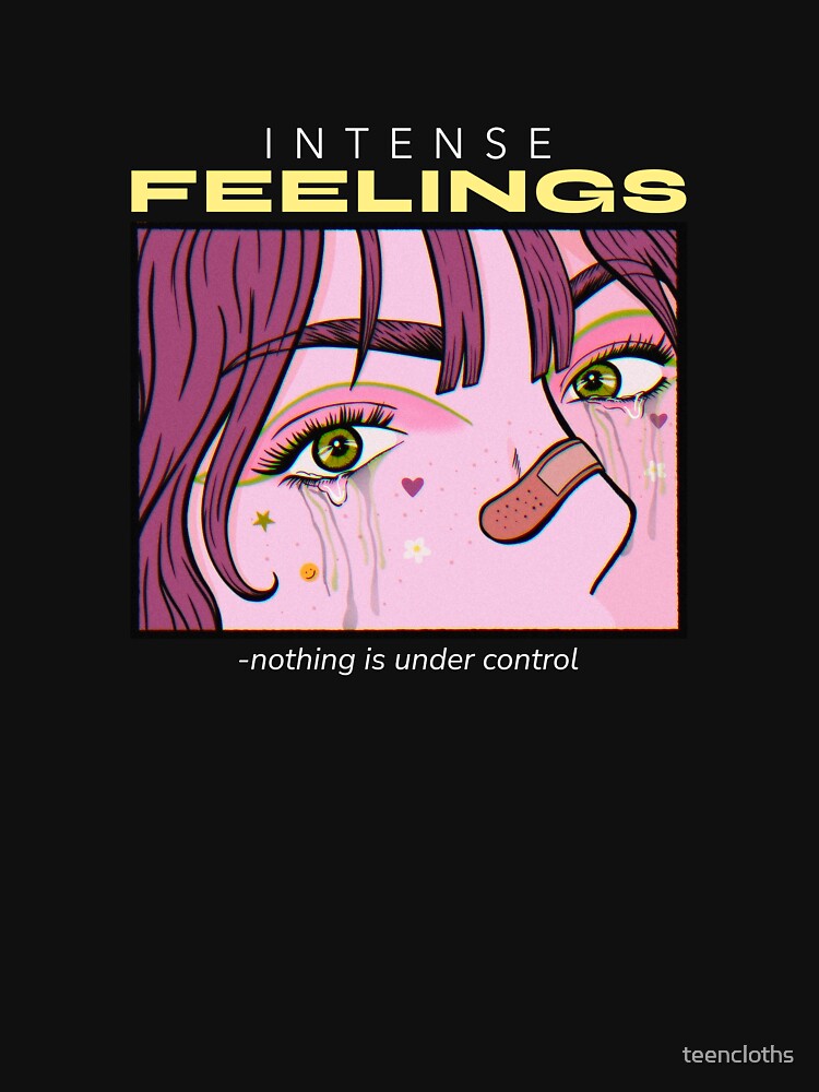 "Intense Feeling - Nothing is under control" T-shirt for Sale by ...