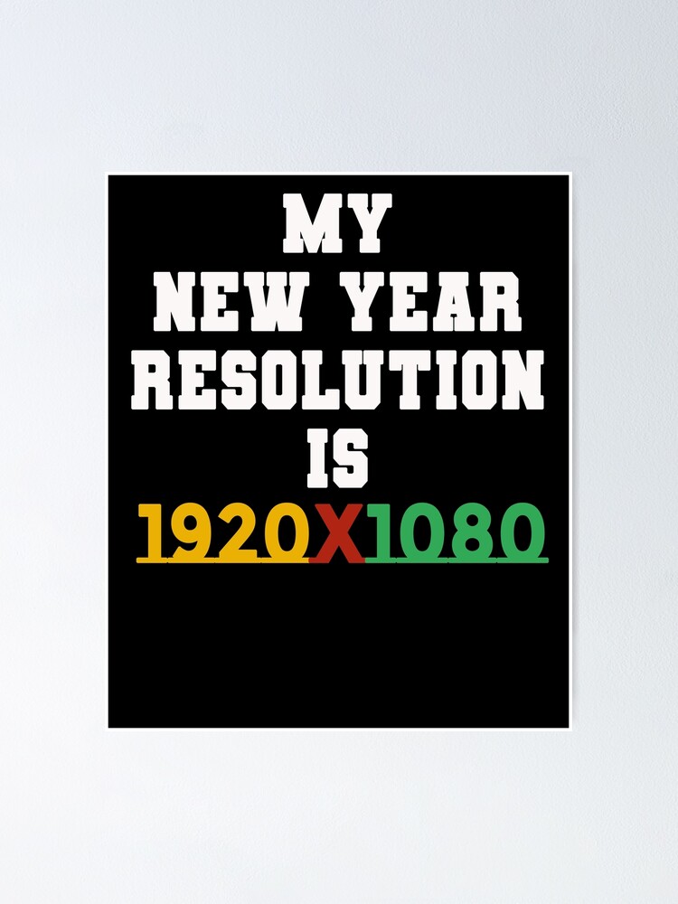 Poster « Ma résolution du Nouvel An est 1920x1080 - Résolutions ...