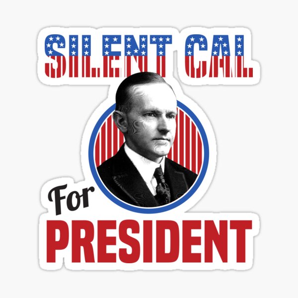 "Silent Cal President Calvin Coolidge " Sticker for Sale by jtrenshaw ...