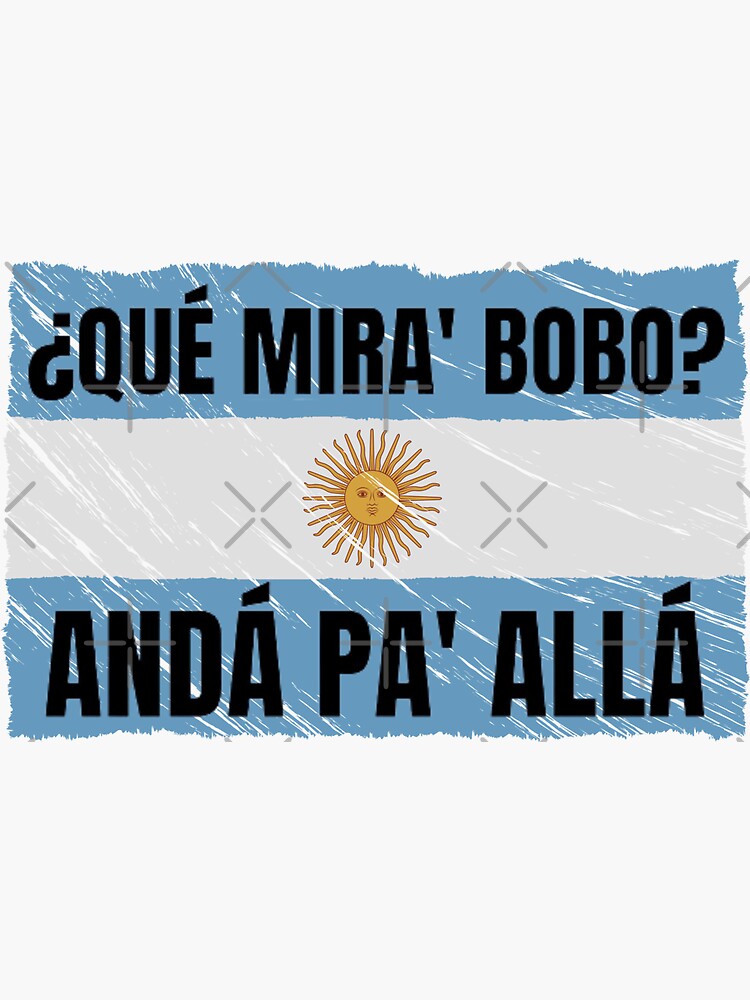 "Qué Miras Bobo" Sticker for Sale by NanaMK | Redbubble