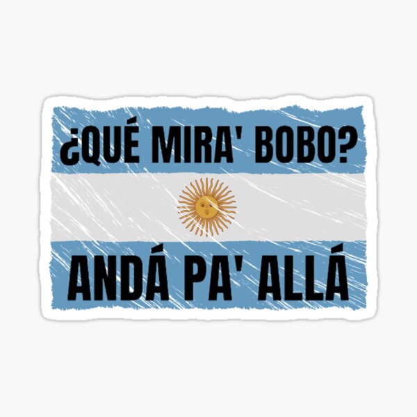"Qué Miras Bobo" Sticker for Sale by NanaMK | Redbubble