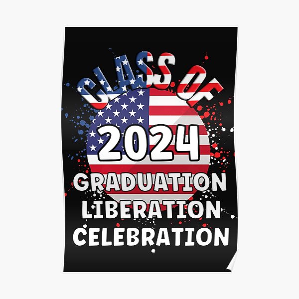 "GRADUATED 2024, GRADUATION, LIBERATION, CELEBRATION, CLASS OF 24 ...