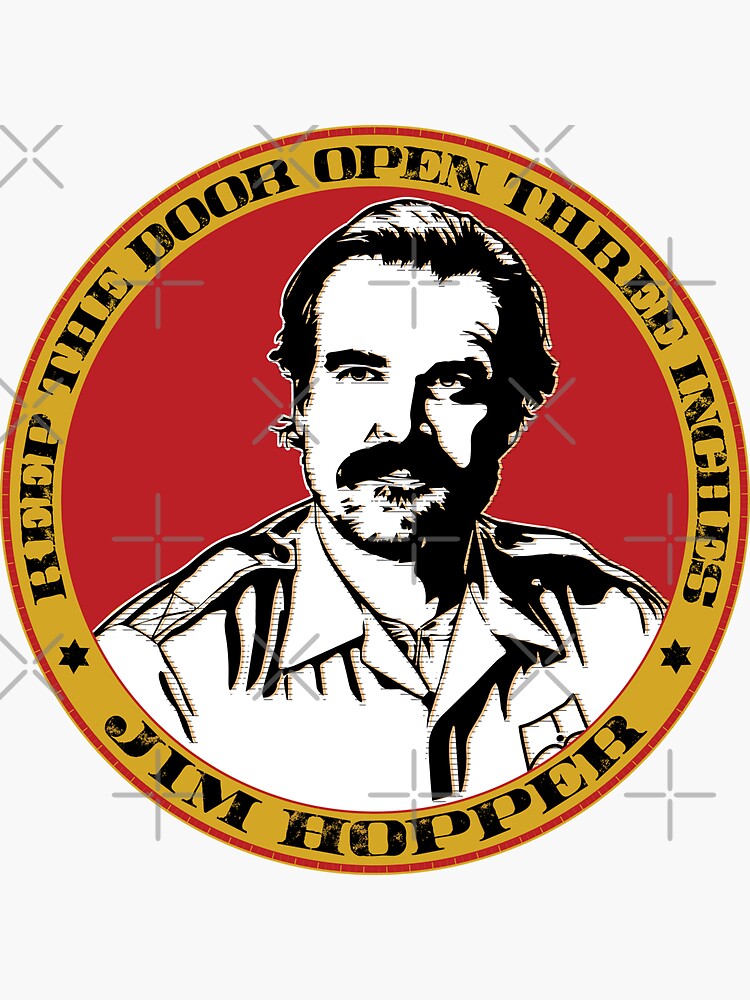 "Keep The Door Open Three Inches - Hawkins Chief Hopper" Sticker for ...