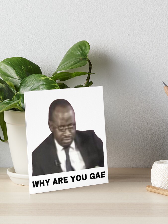 "Why are you Gae Meme Uganda Gay Rights Interview Viral Video" Art ...