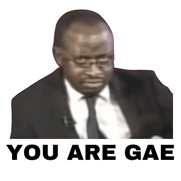 "You are Gae Meme Uganda Gay Rights Interview Viral Video" Art Board ...