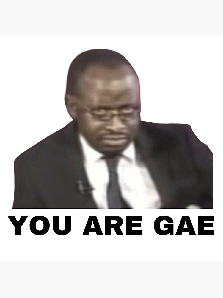 "You are Gae Meme Uganda Gay Rights Interview Viral Video" Art Board ...